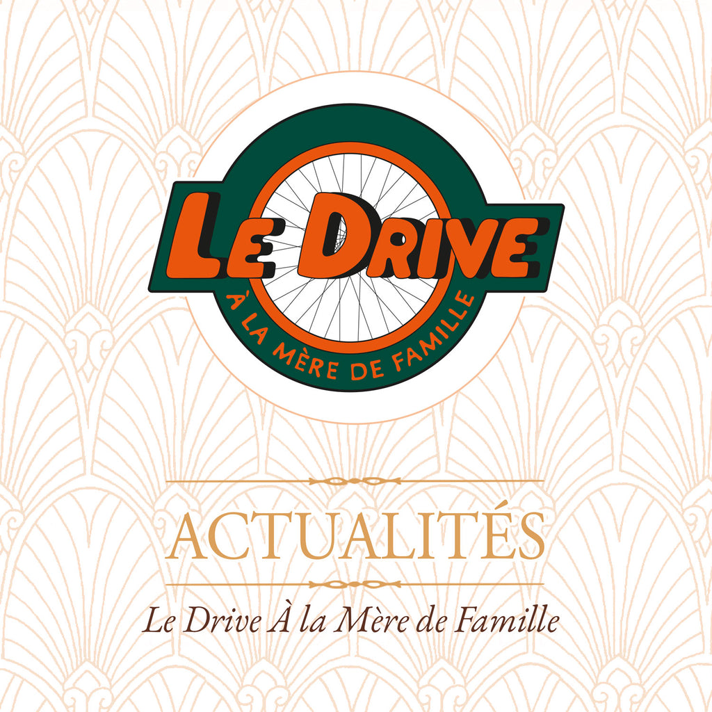 Le Drive | À la Mère de Famille